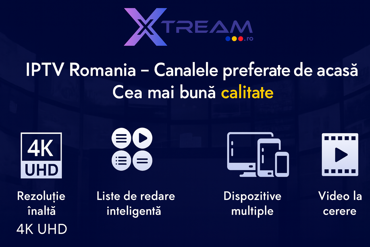 XTREAM.ro – IPTV România: 500+ Canale Live HD & 4K